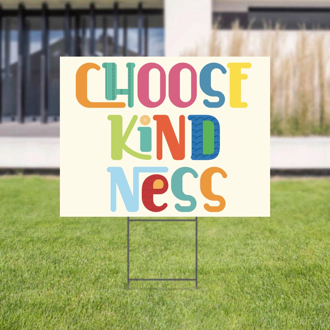 Choose Kindness Yard Sign: Weather-resistant Lawn Art (24x18 In) - Etsy