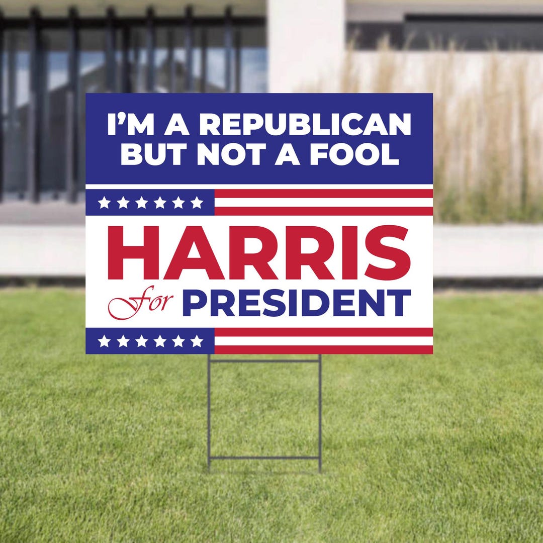Republicans for Harris 2024 Yard Sign, I'm Not a Fool Vote Kamala Yard ...