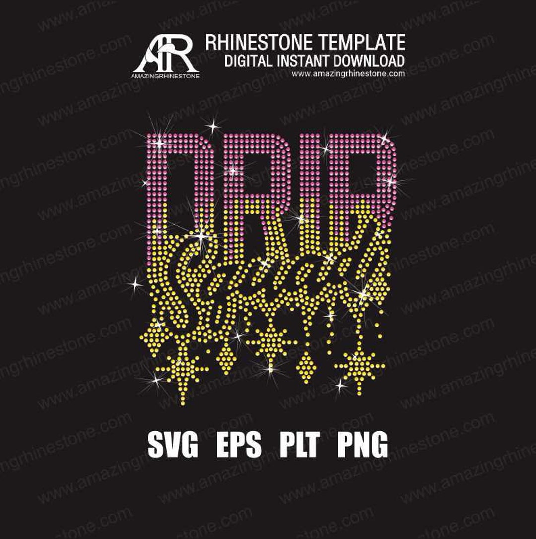 Dripping Squad Sparkle Rhinestone Template Digital Instant Download ...