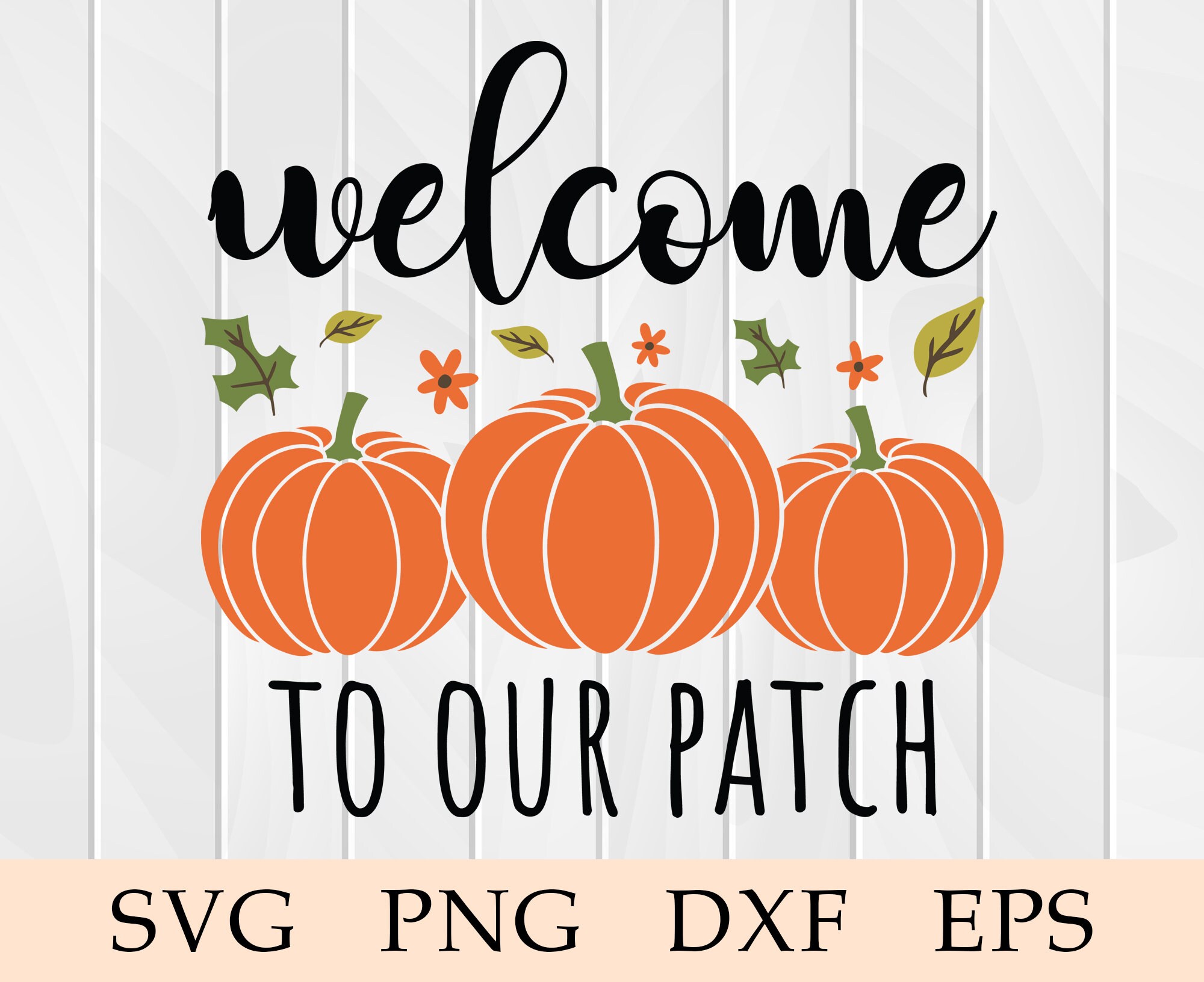Welcome to Our Patch Svg, Welcome Pumpkin Svg, Pumpkin Patch Svg, Cute ...