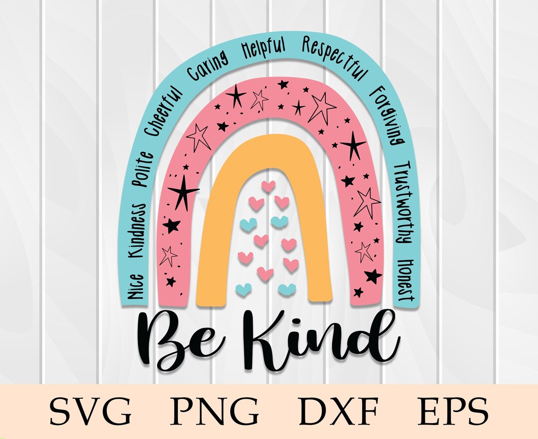Be Kind Rainbow Svg, Kindness Svg, Cute, Words of Kindness, Svg, Eps ...