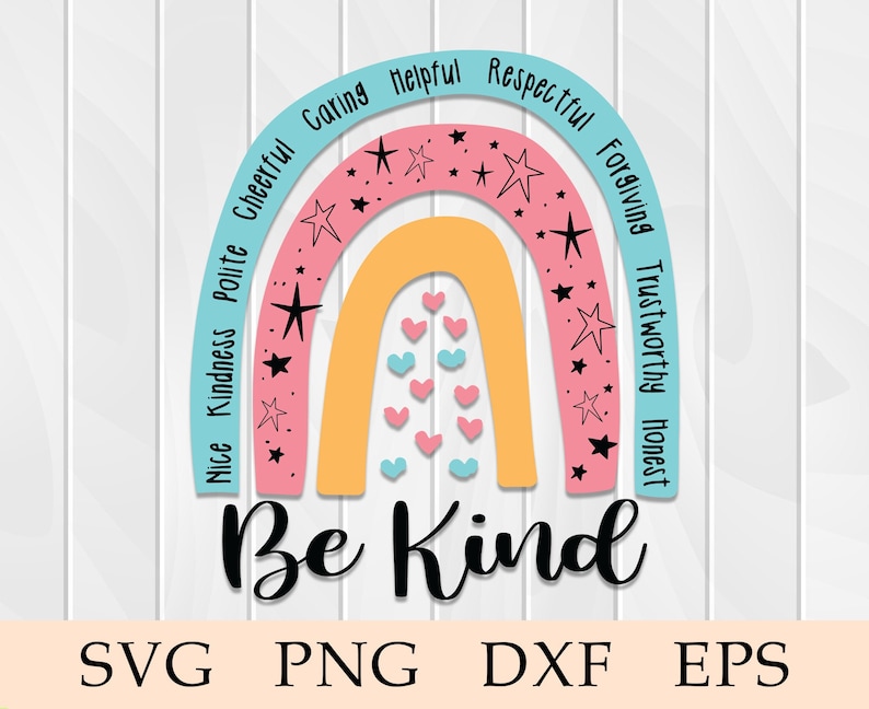 Be Kind Rainbow Svg, Kindness Svg, Cute, Words of Kindness, Svg, Eps ...