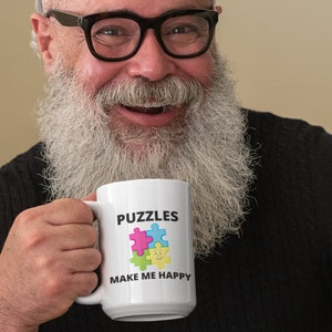 Puzzles Make Me Happy 15oz White Ceramic Coffee Mug With Puzzle Pieces ...