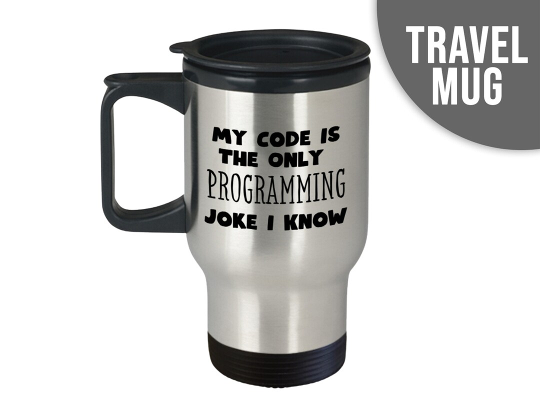 Programming Student Programer Programming Gift Travel Mug Coding Mug ...