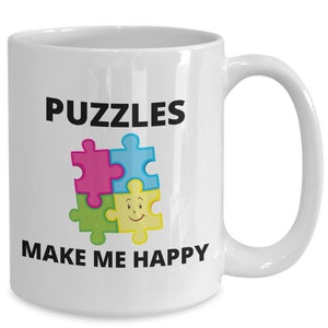 Puzzles Make Me Happy 15oz White Ceramic Coffee Mug With Puzzle Pieces ...