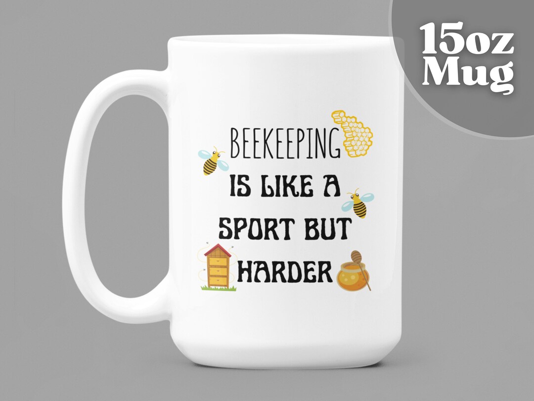 Bee Keeper Beekeeper Gift Beekeeping 15oz White Ceramic Coffee Mug ...