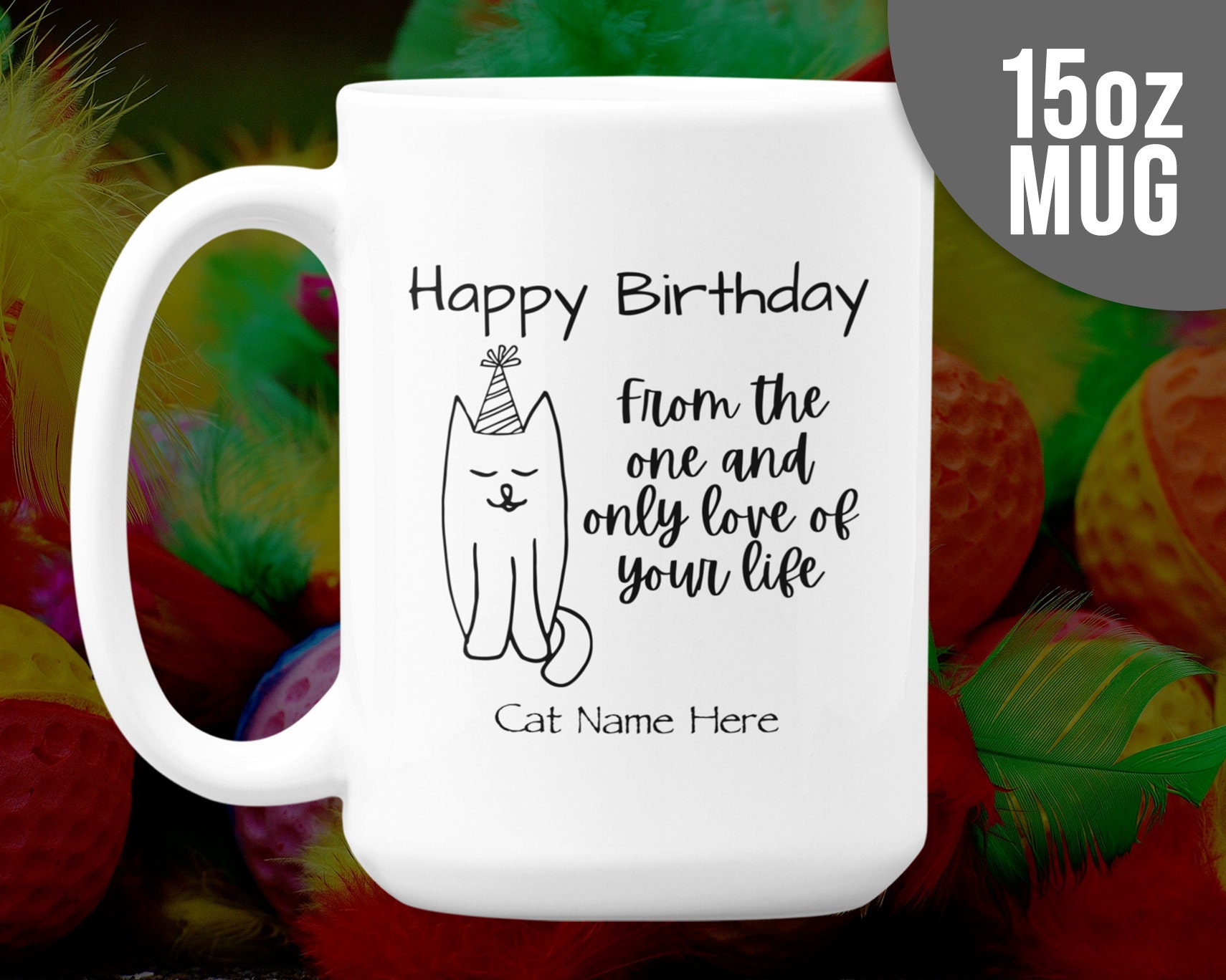 Cat Lovers Gift Happy Birthday From the One and Only Love of - Etsy