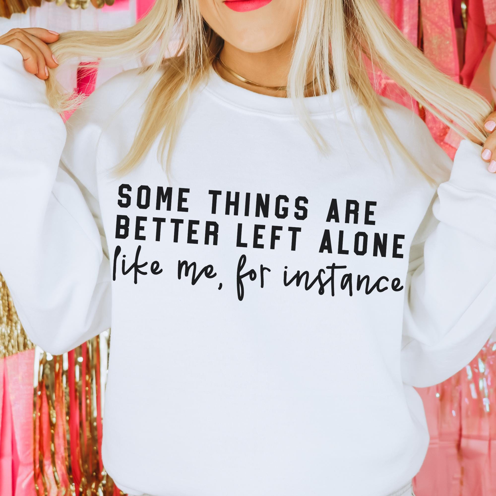 Some Things Are Better Left Alone SVG PNG Funny Introvert Sarcastic ...