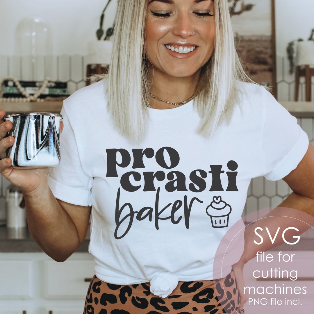 Baking SVG PNG | Procrastibaker | Funny Baking Shirt | I Love Baking ...