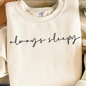 Always Sleepy Svg and Png for Shirts and Hoodies, Cute Tired Digital ...