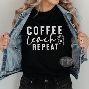 Coffee Teach Repeat Svg, Best Teacher Svg, Teacher Appreciation ...