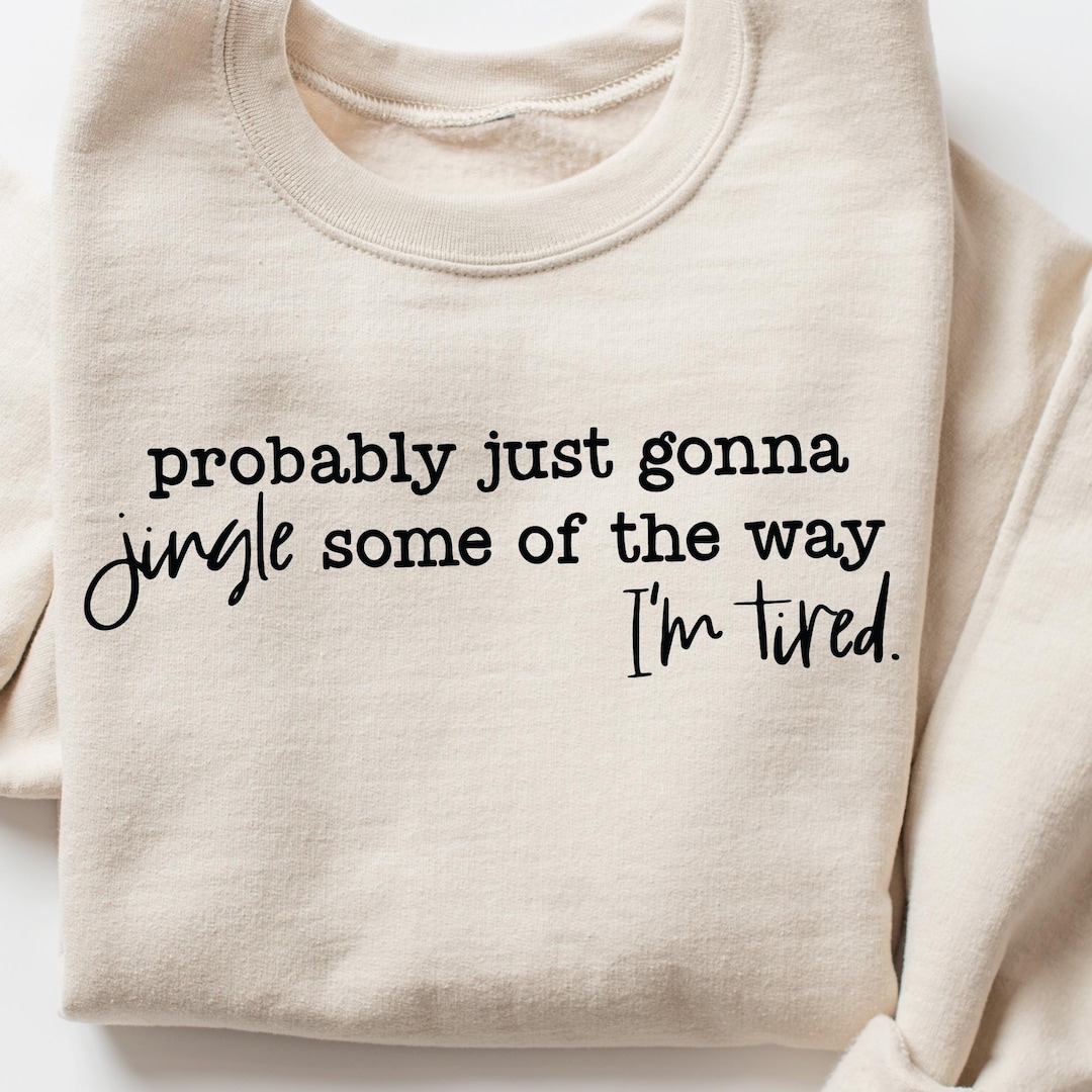 Christmas Svg Png Digital Download, Probably Just Gonna Jingle Some of ...