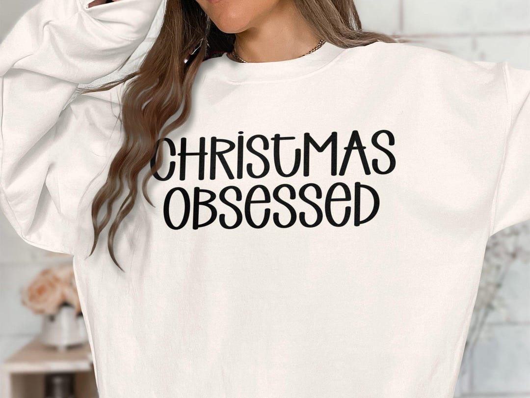 Christmas Obsessed Svg Png for Shirts, Hoodies, Winter Png, Digital ...