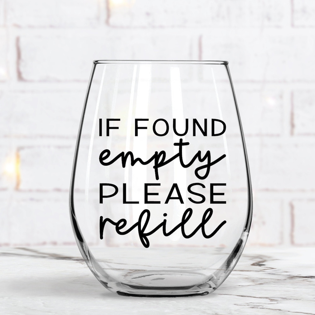 If Found Empty Please Refill SVG - Wine & Coffee - Funny Drinking Quote ...