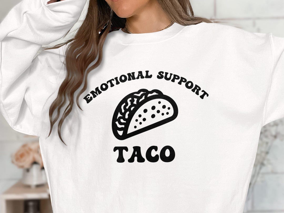 Emotional Support Taco Svg Png Funny Taco SVG Digital Download Taco ...