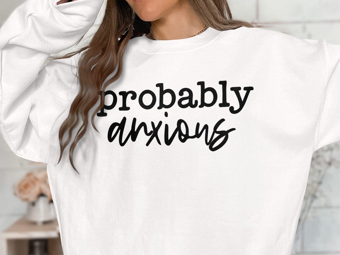 Funny Probably Anxious Svg Png Digital Download, Anxiety Humor Svg Png ...