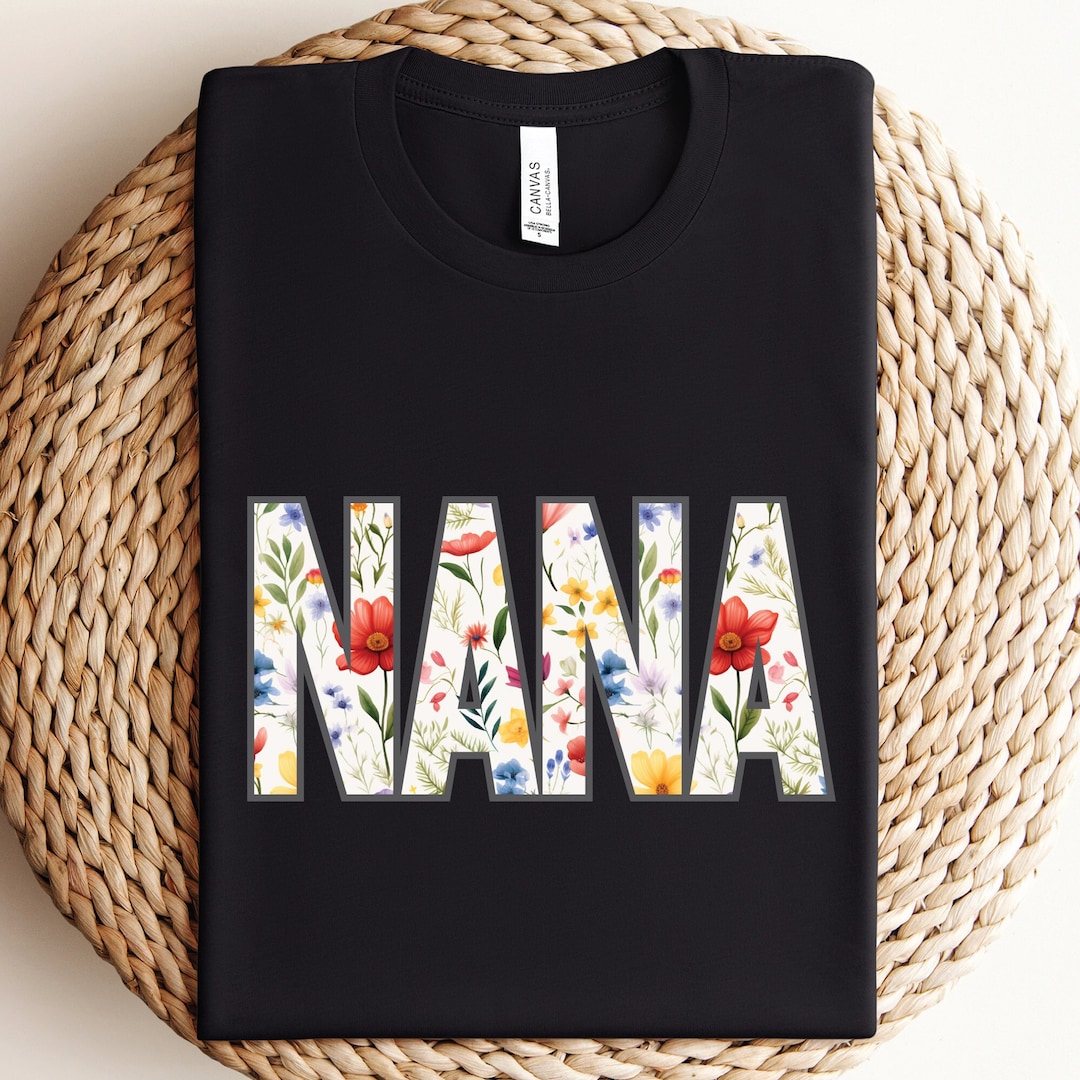 Nana PNG, Floral Nana PNG, Wildflower Nana, Grandma Sublimation File, Mother's Day Gift, Grandma ...