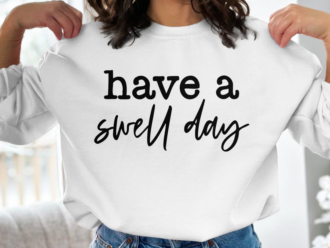 Have A Swell Day Svg Png: Positive Quote Design (digital Download) - Etsy