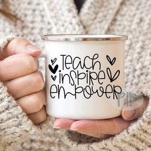 Teach, Inspire, Empower SVG PNG Files, Teacher Svg, Back to School Svg ...
