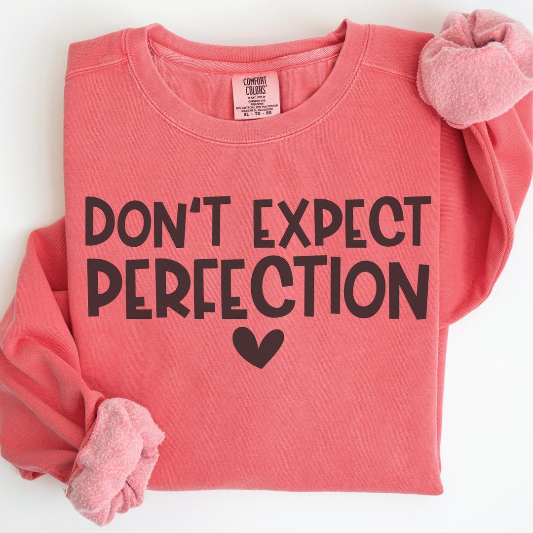Don't Expect Perfection SVG | Motivational Quote PNG for Shirts ...