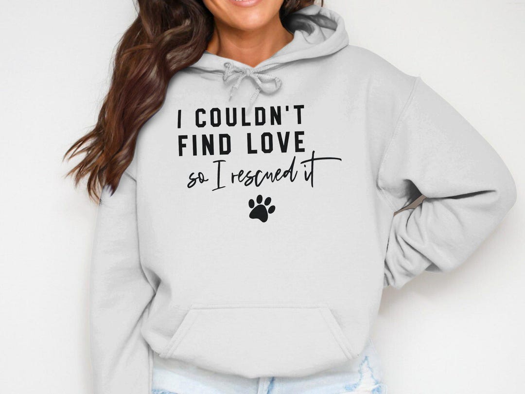 Pet Rescue SVG PNG, I Couldn't Find Love so I Rescued It, Dog Mom Svg ...