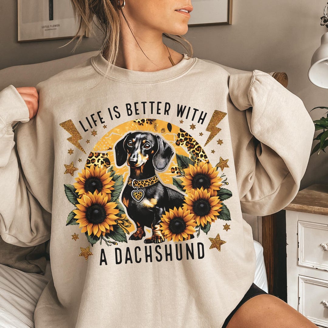 Dachshund Dog Shirt Png, Life is Better With A Dachshund Png, Popular ...