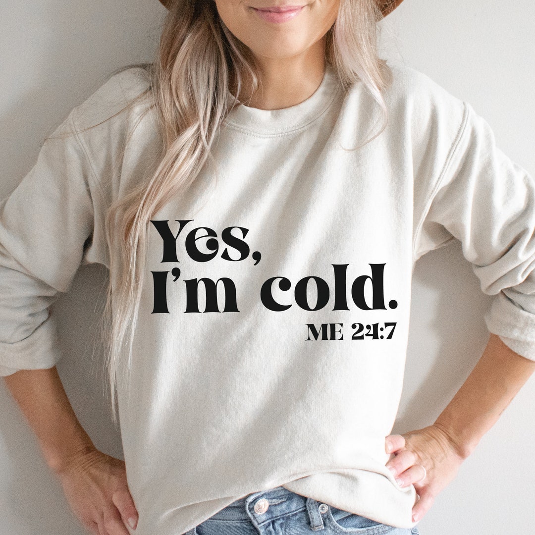Yes I'm Cold SVG PNG | Freezing Season | Funny Winter Holiday Quote ...