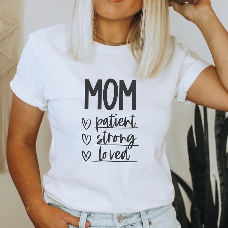 Mom Patient Strong Loved Svg Mom Life SVG Girl Mama SVG - Etsy
