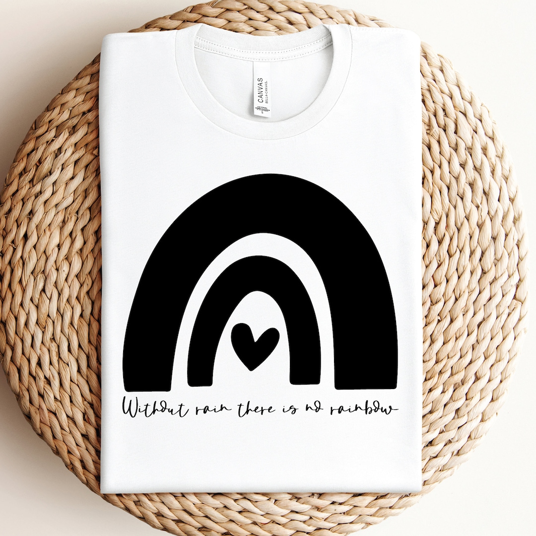 Without Rain There is No Rainbow SVG PNG: Motivational Quote (digital ...