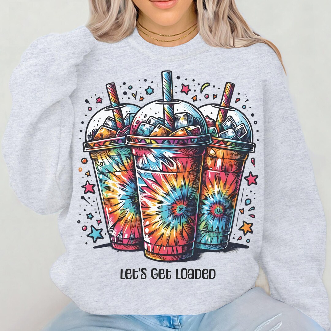 Let's Get Loaded Tea Png Sublimation Design, Energy Drink Png, Love Tea ...