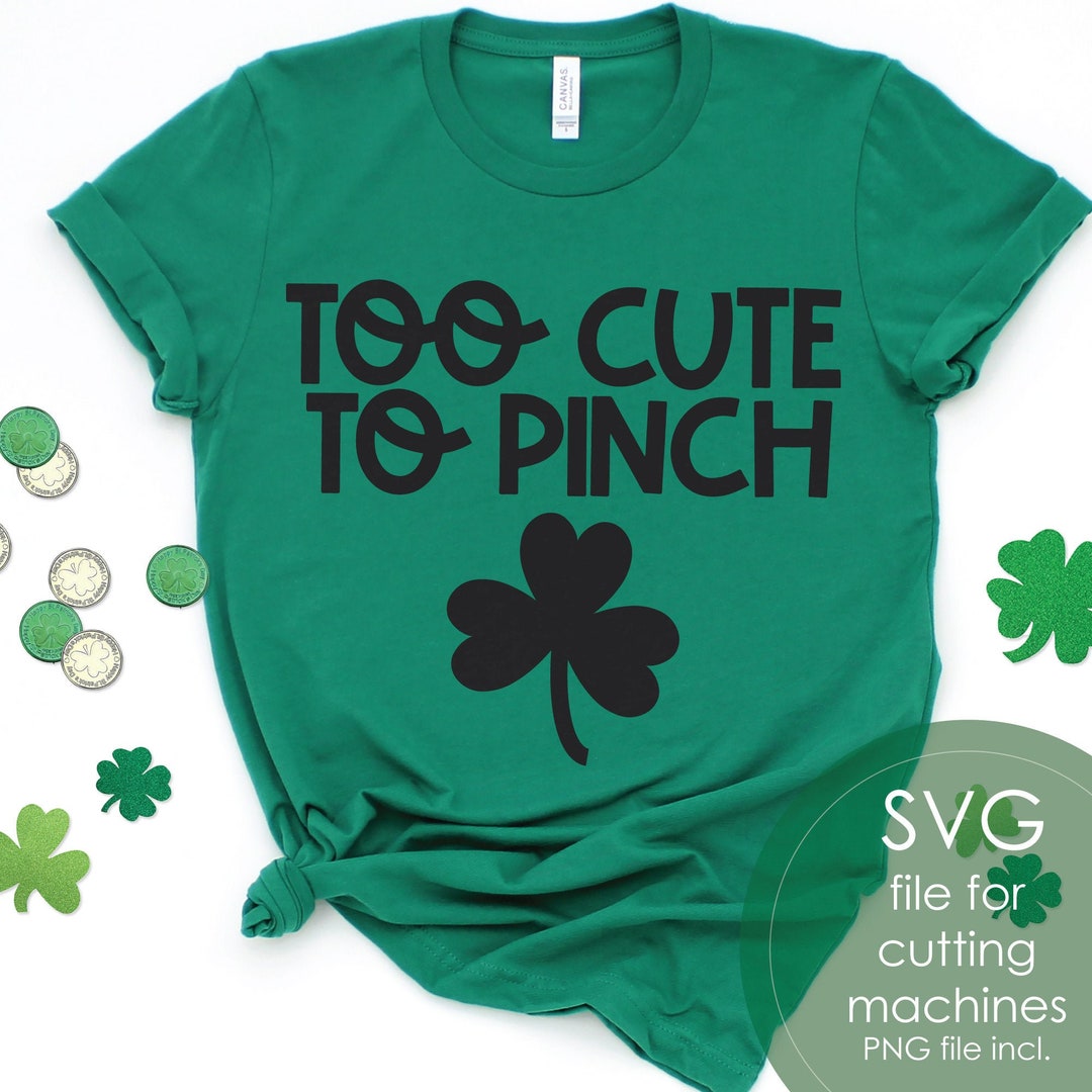 St Patricks Day SVG, Too Cute to Pinch SVG, Shamrock Svg, Kid Svg ...