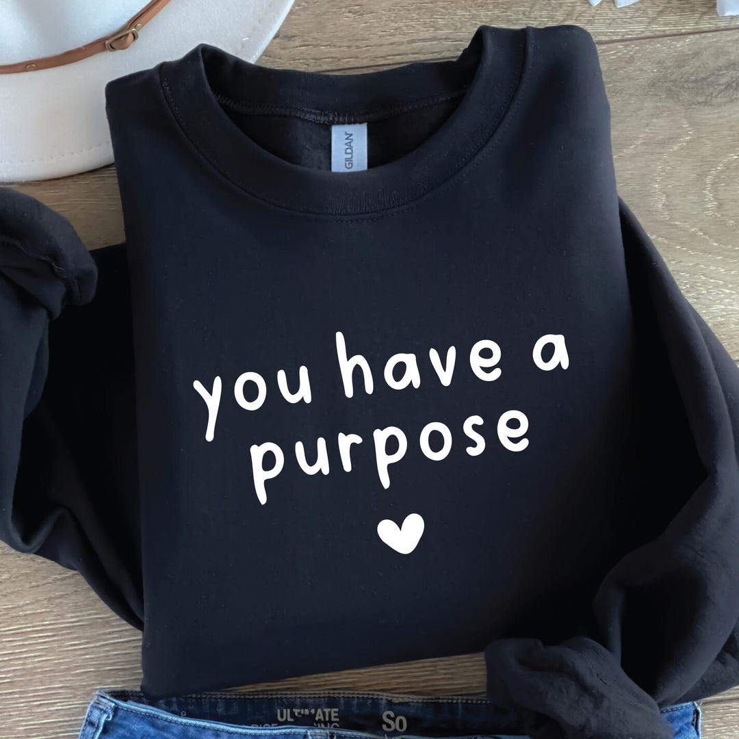 Inspirational Svg, You Have A Purpose SVG PNG, Teacher Shirt, Mom Shirt ...