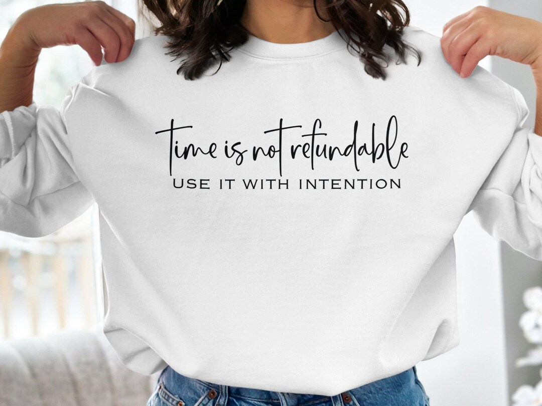 Inspirational Quote Svg Png, Time is Not Refundable Use It With ...