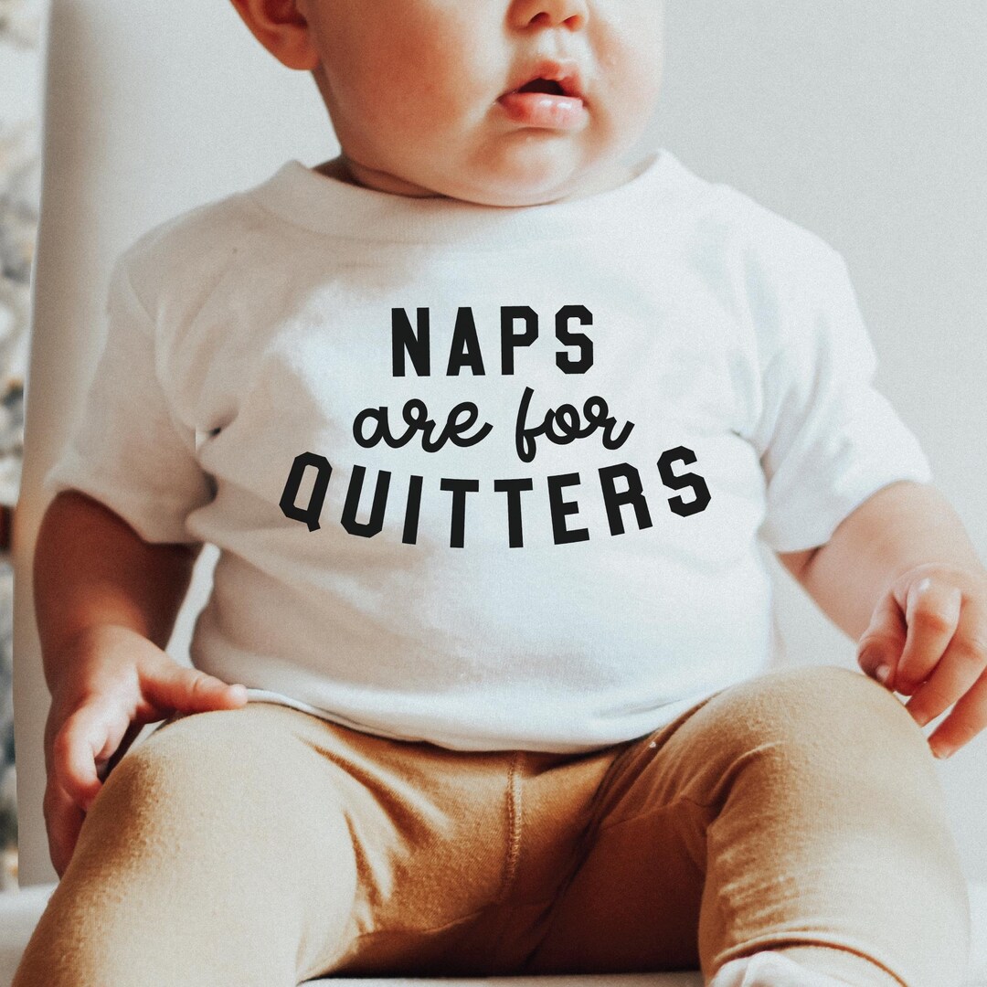 Funny Baby Svg Png: Naps Are for Quitters, Kid Toddler Quote (digital ...