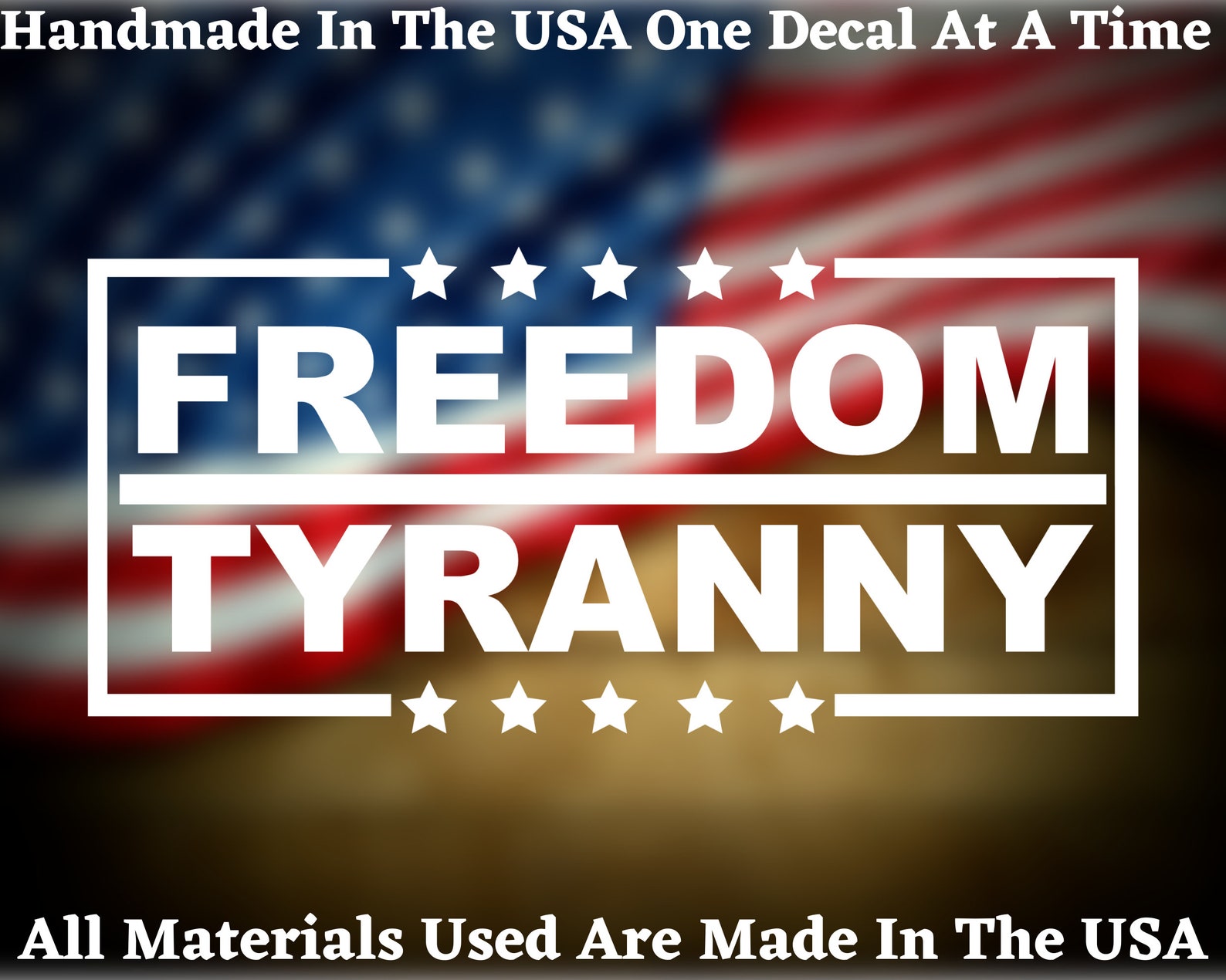 Freedom Over Tyranny Die Cut Decal - Home Laptop Computer Truck Car ...