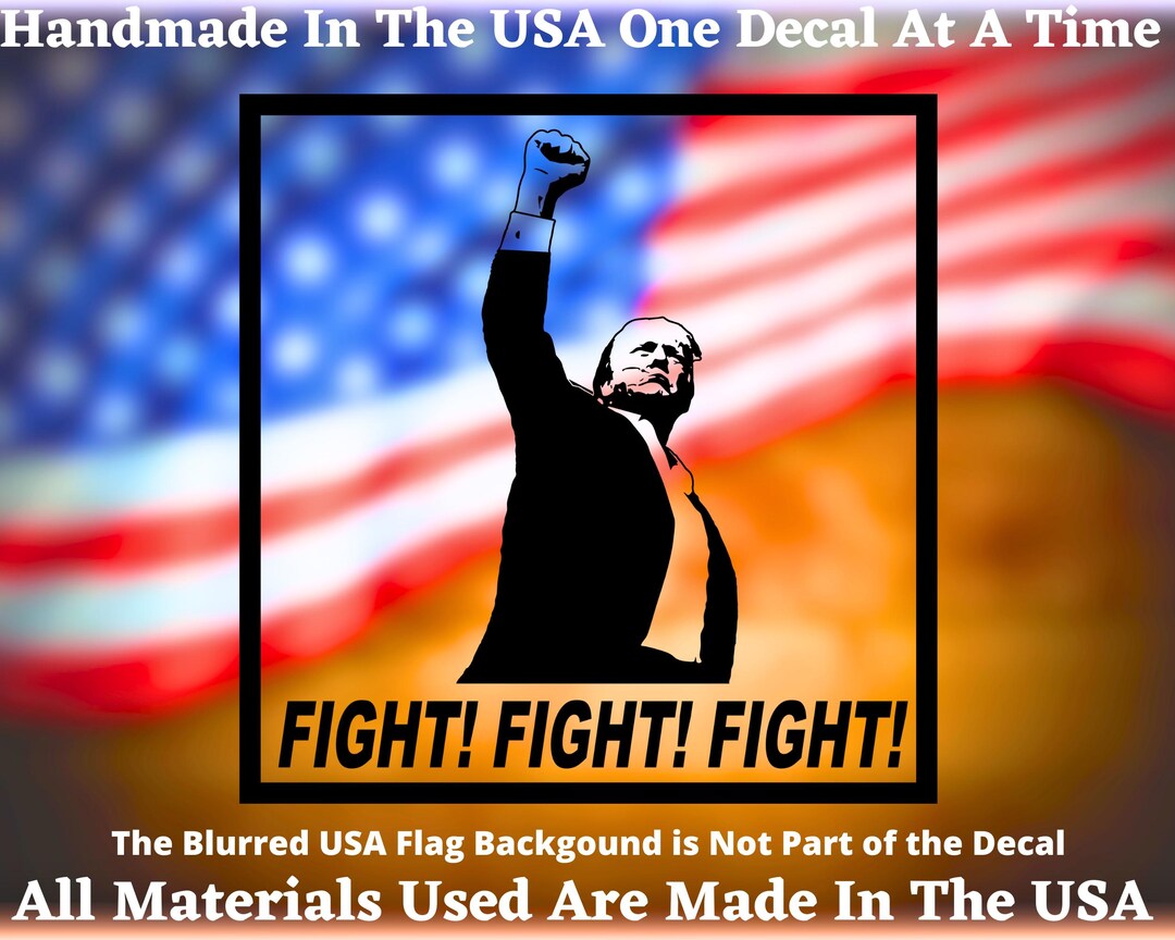 TRUMP Fight Fight Fight Vinyl Die Cut Decal - Home Laptop Computer ...