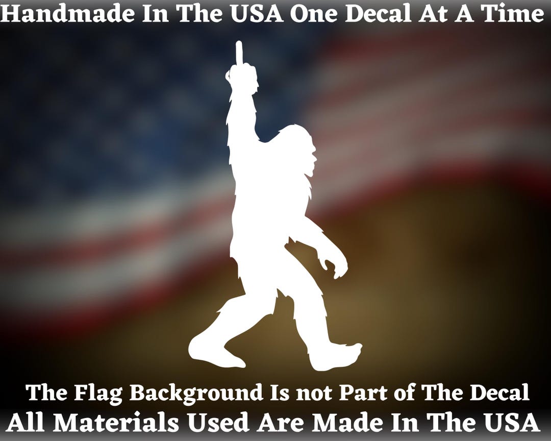 Bigfoot Sasquatch Middle Finger Funny Die-cut Vinyl Window Decal ...