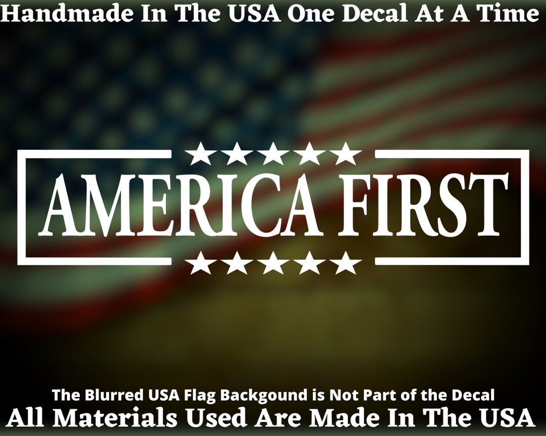 Large America First Vinyl Decal for Car Truck Van Window or Bumper ...