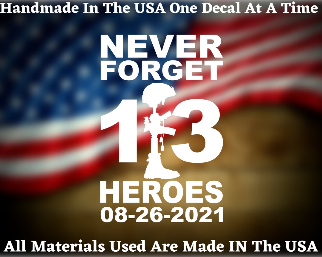 13 Heroes Never Forget Die Cut Decal - Home Laptop Computer Truck Car ...