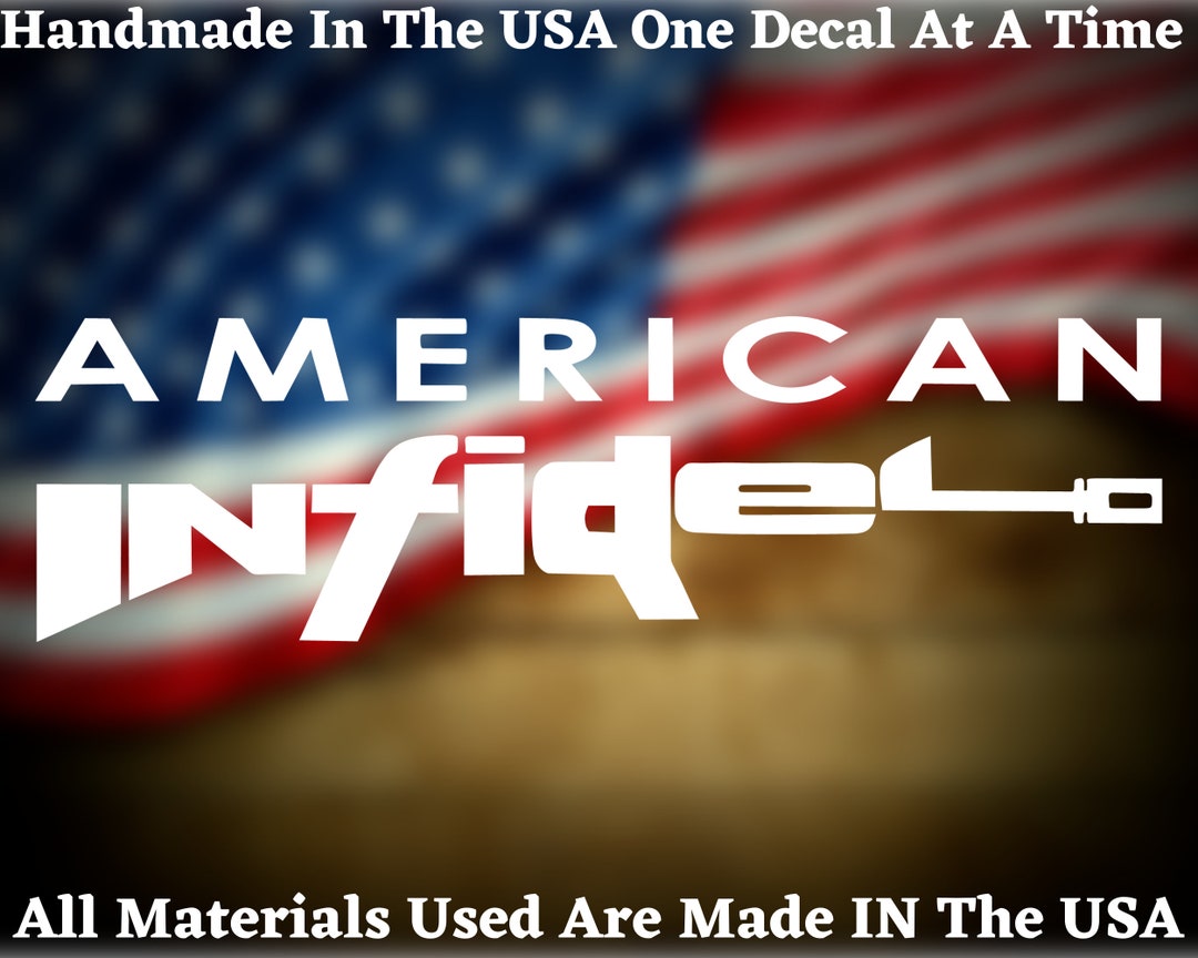 American Infidel Car Truck Van Window or Bumper Sticker Vinyl Decal USA ...