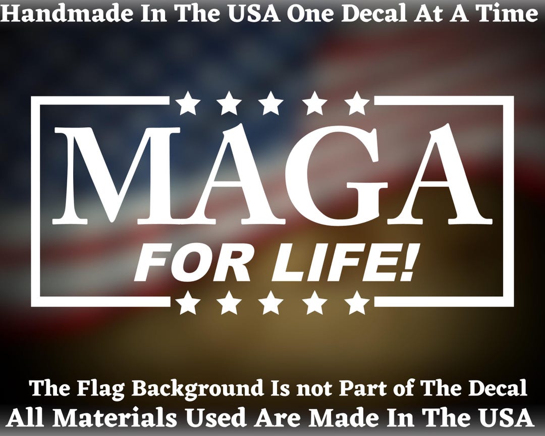MAGA for Life Vinyl Die Cut Decal Home Laptop Computer Truck Car Bumper ...