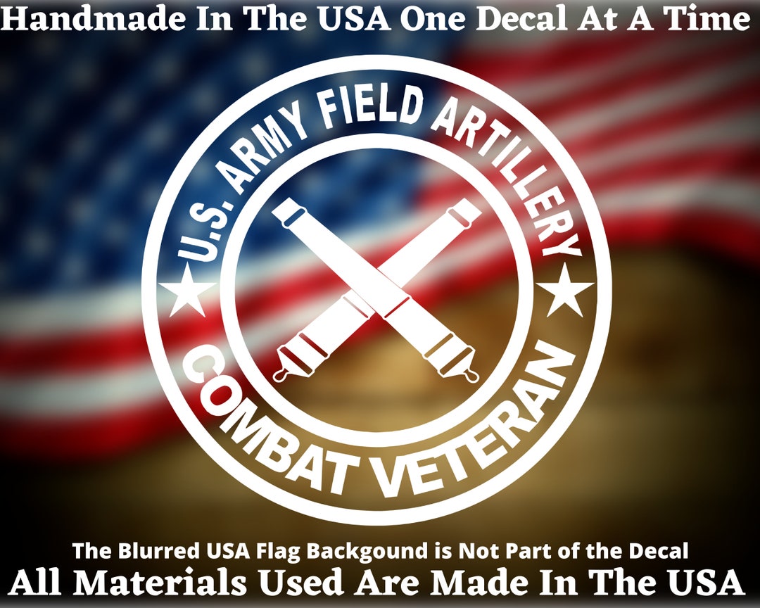 U.S. Army Field Artillery Combat Veteran Vinyl Decal, Window Decal ...
