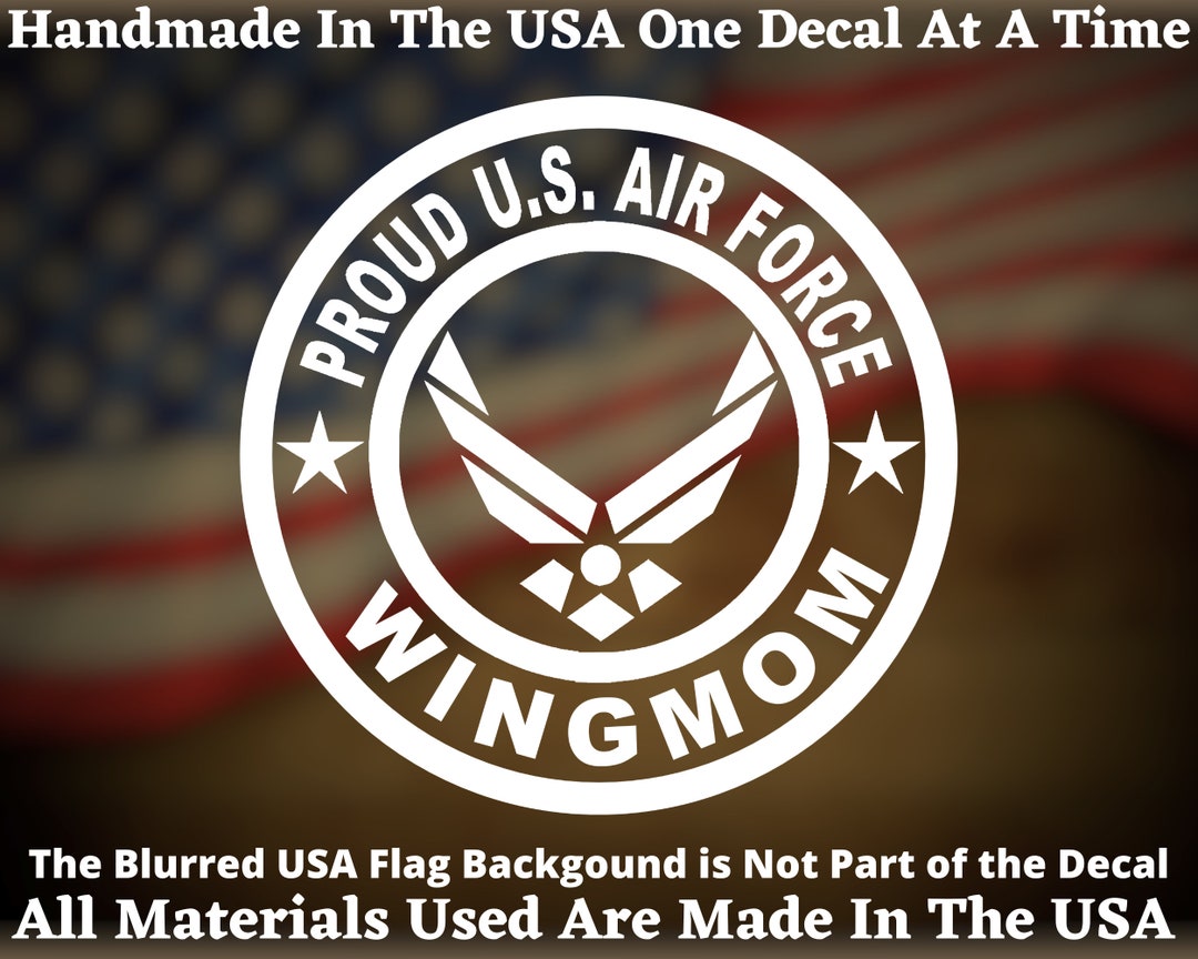Proud US Air Force Wingmom Vinyl Decal for Car Truck Van Window or ...