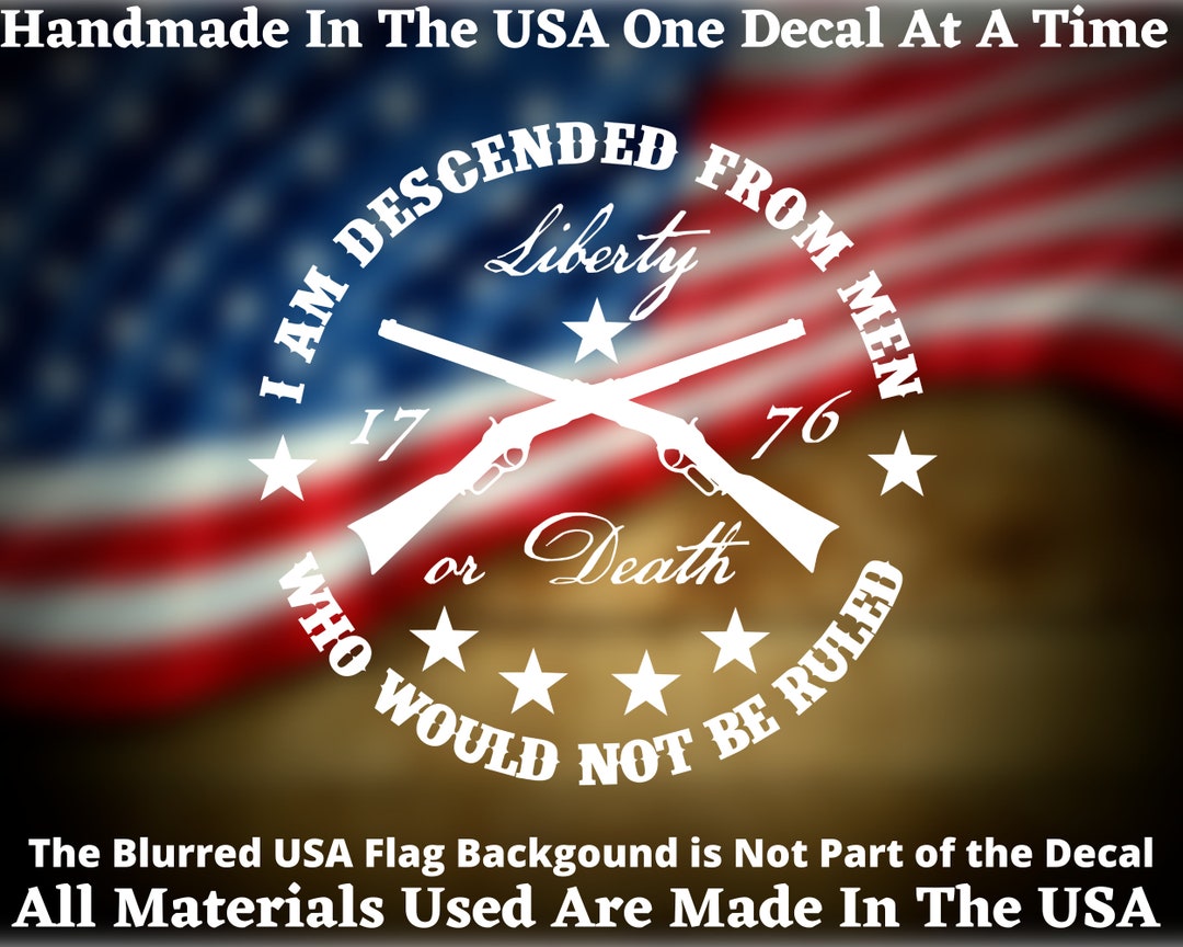 Sons of Liberty I Am Descended From Men Who Would Not Be Ruled Liberty ...