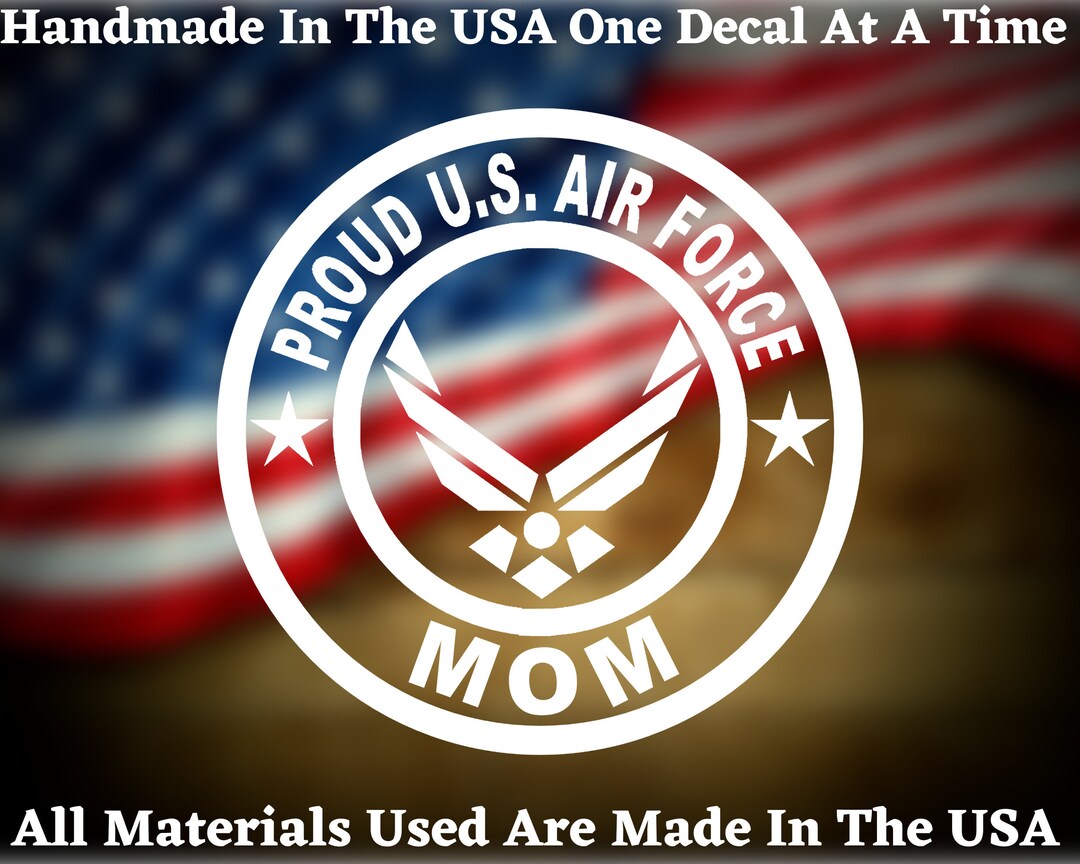 Proud US Air Force Mom Vinyl Decal for Car Truck Van Window or Bumper ...