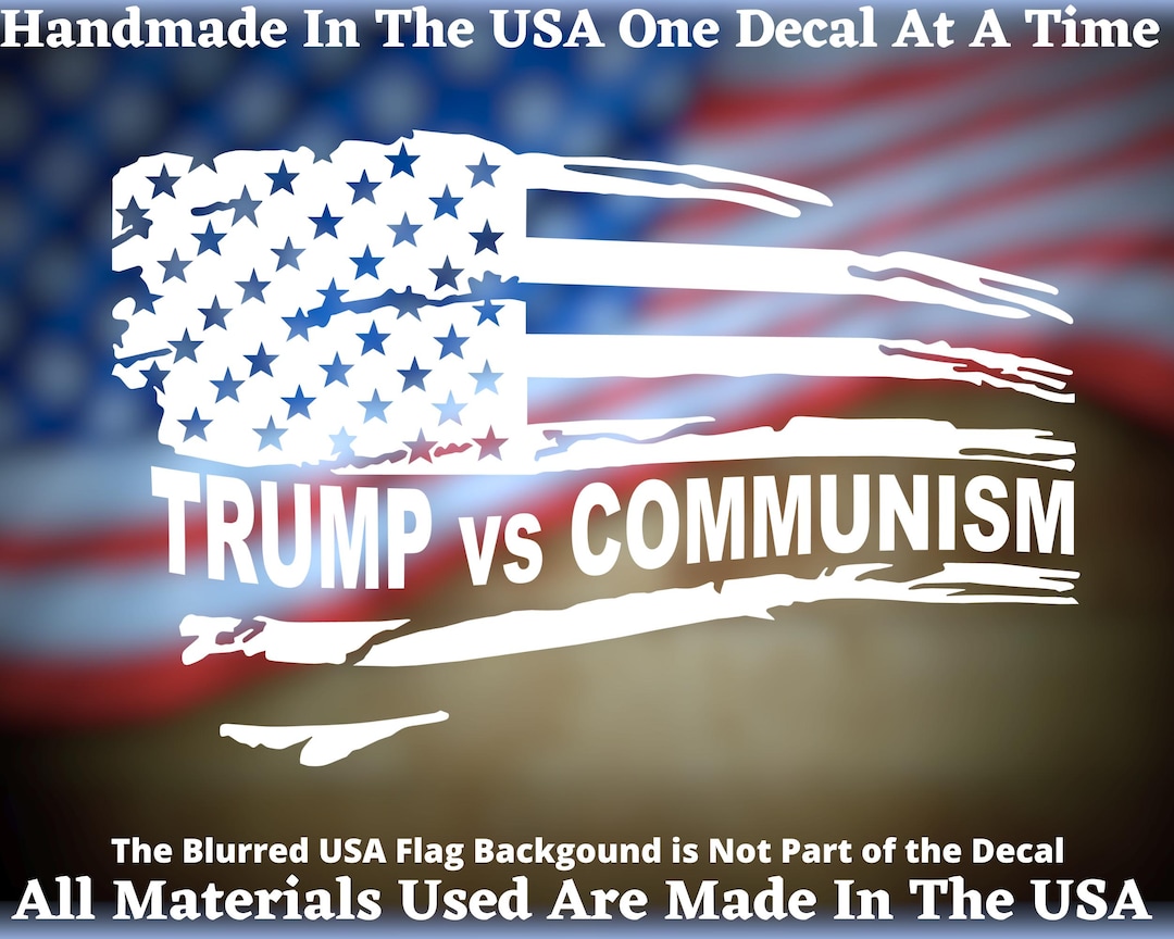 Trump Vs Communism Distressed American Flag Die Cut Decal - Home Laptop ...