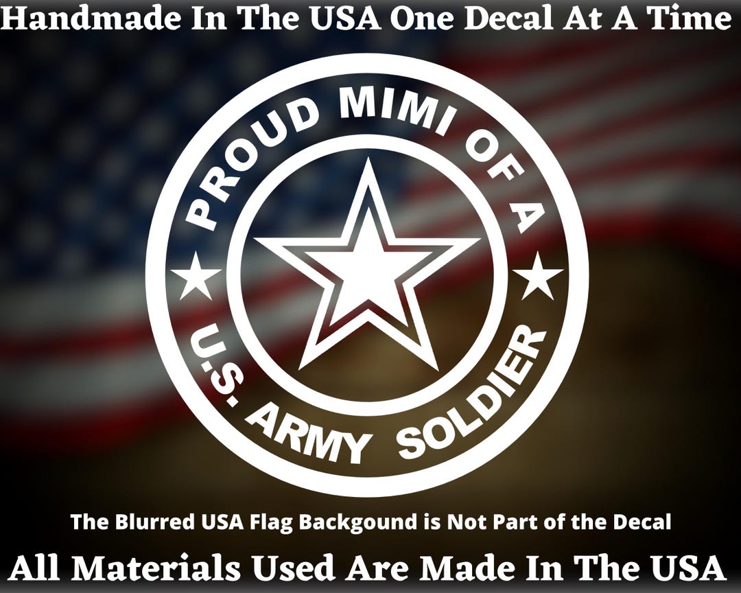 Proud Mimi of A US Army Soldier Vinyl Decal for Car Truck Van Window or ...