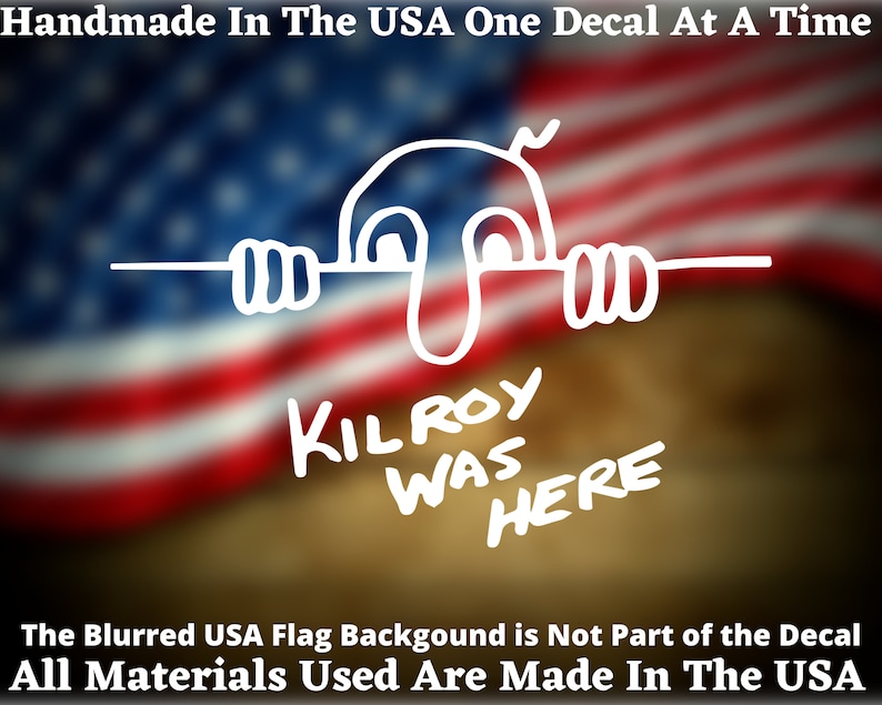 Kilroy Was Here WW2 Vinyl Decal Bumper Sticker Car Truck Van Window ...