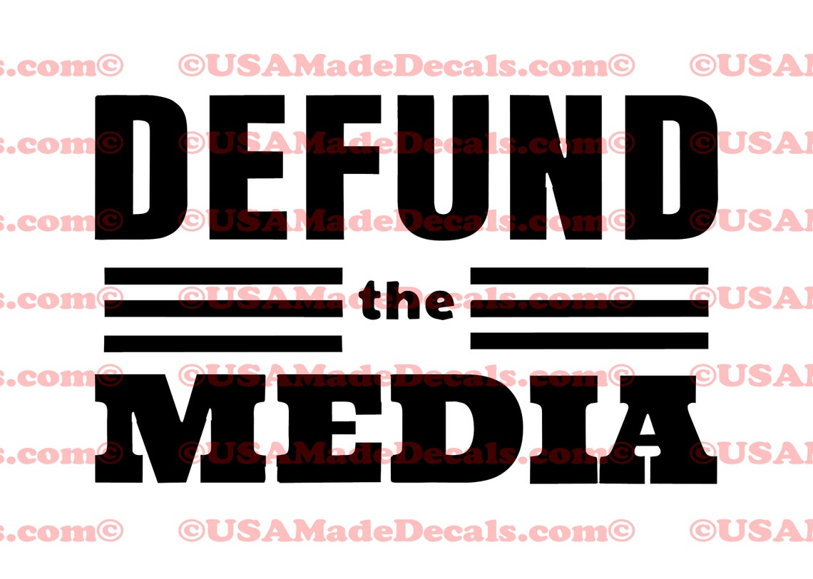 Defund the Media Die Cut Decal - Home Laptop Computer Truck Car Bumper ...
