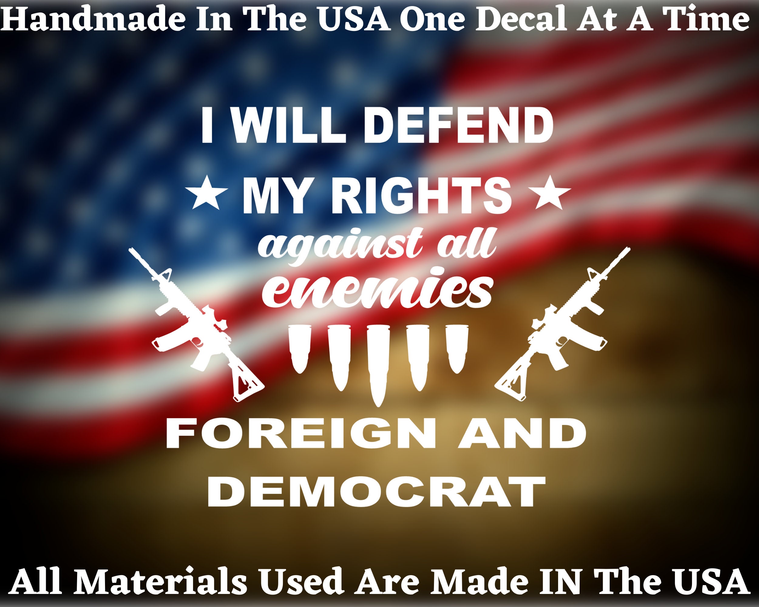 I Will Defend My Rights Against All Enemies Foreign & Democrat - Etsy